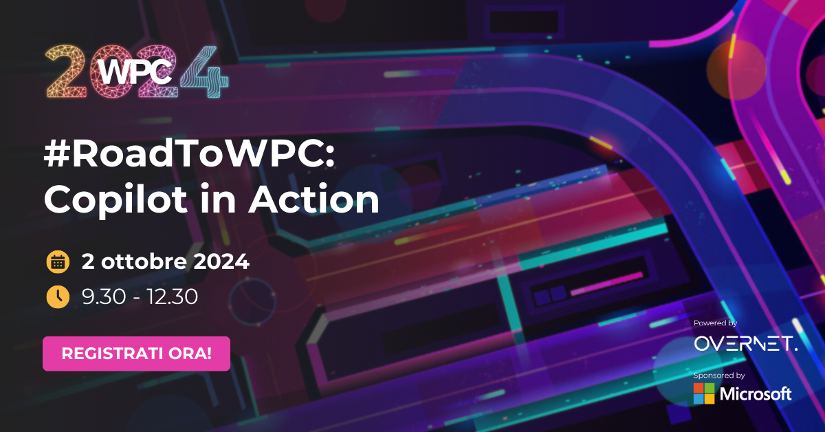 Copilot in Action: IA e tecnologie Microsoft, aspettando la WPC2024